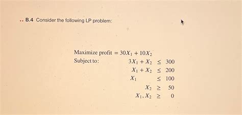 Solved B 4 Consider The Following LP Problem Chegg