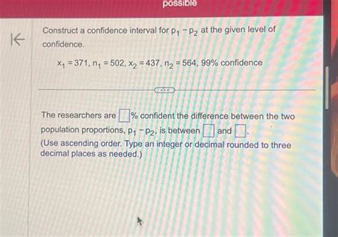 Solved Construct A Confidence Interval For P1−p2 At The