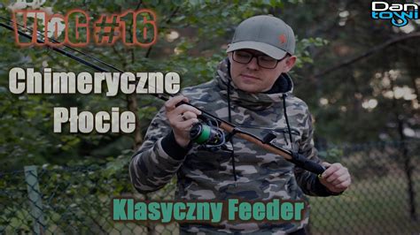 CHIMERYCZNE PŁOCIE 2023 KLASYCZNY FEEDER Vlog 16 YouTube