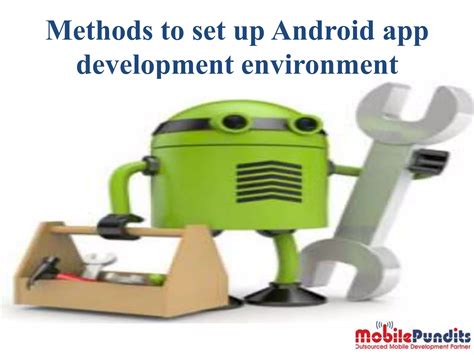Methods To Set Up Android App Development Environment Ppt