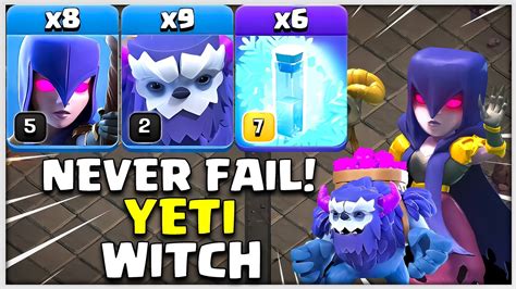Never Fail Th12 Yeti Witch Attack Strategy Best Th12 Yeti Smash