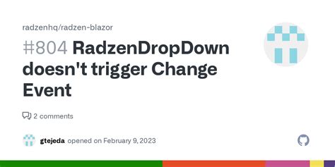 RadzenDropDown Doesn T Trigger Change Event Issue Radzenhq Radzen Blazor GitHub
