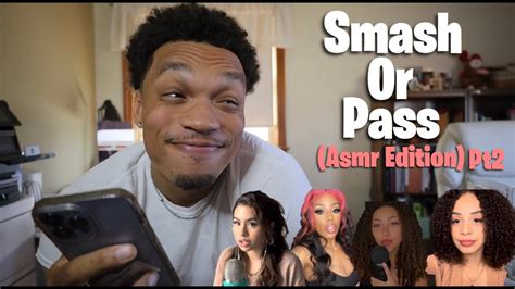 Smash Or Pass Pt2 Asmr Edition Youtube