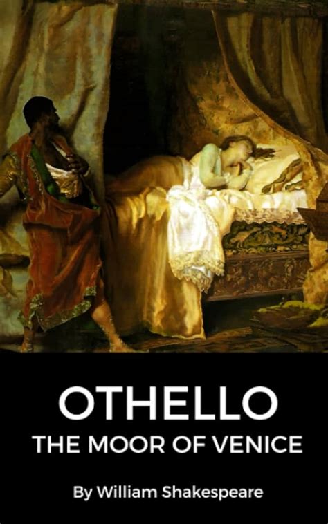 Moor Othello Venice Othello The Moor Of Venice William Shakespeare