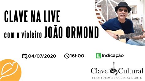 Clave Na Live Com João Ormond Youtube