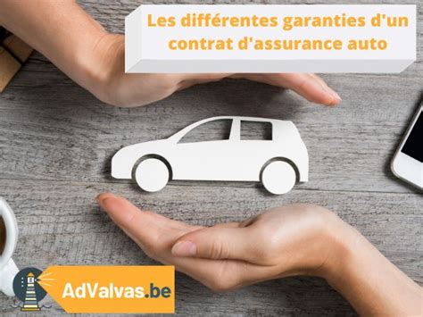 Les différentes garanties d un contrat d assurance auto advalvas be