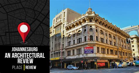 An Architectural Review Of A Location Johannesburg Rtf Rethinking The Future