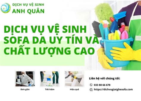 Dịch Vụ Vệ Sinh Sofa Da Uy Tín Và Chất Lượng Cao