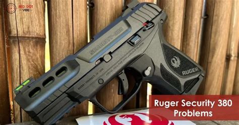 4 Common Ruger Security 380 Problems And How To Solve Them