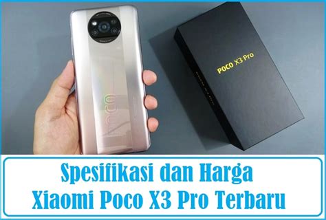 Spesifikasi Dan Harga Xiaomi Poco X3 Pro Terbaru Katakita