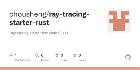 GitHub Chousheng Ray Tracing Starter Rust Ray Tracing Starter