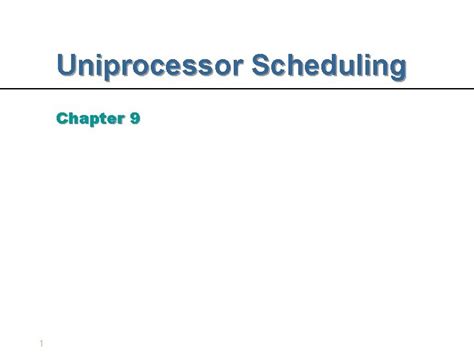 Uniprocessor Scheduling Chapter 9 1 Cpu Scheduling N