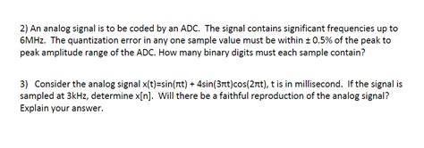 Solved An Analog Signal Is To Be Coded By An ADC The Chegg