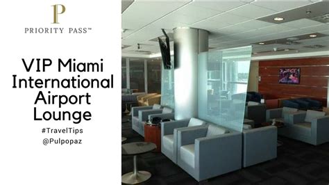 Visita Al Priority Pass Vip Miami International Airport Lounge