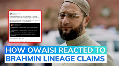 Asaduddin Owaisi Has Hindu Brahmin Ancestry Aimim Leader ‘amused By