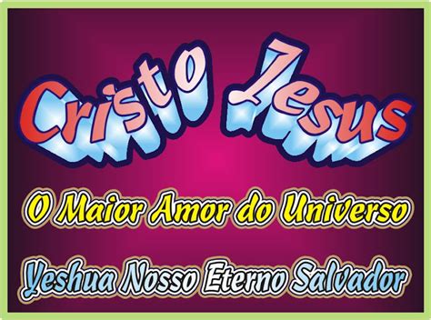 A Dádiva Maior do Altíssimo Jesus Jesus é O Maior Amor do Universo