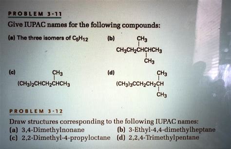 Solved Problem 4 Give Iupac Names For The Following Compounds A The Three Isomers Of C6h12