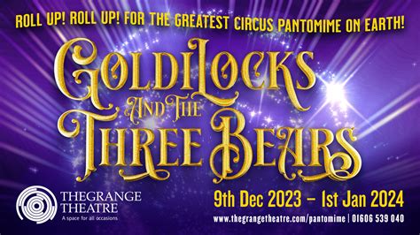 Goldilocks And The Three Bears Pantomime The Grange Theatre