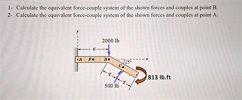 [get Answer] 1 Calculate The Equivalent Force Couple System Of The Shown Forces And Couples At