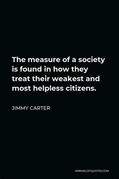 Jimmy Carter Quote Id Like To Be Remembered As Someone Who Was A