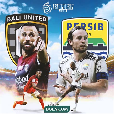 Championship Series Bri Liga 1 Bali United Vs Persib Bandung Serdadu