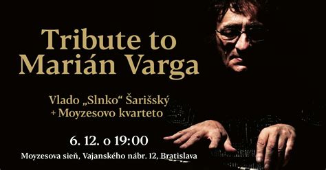 Tribute to Marián Varga TICKETPORTAL vstupenky na dosah divadlo