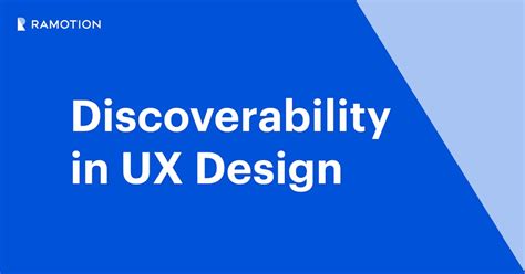Discoverability In Ux How To Ensure Better Experiences Ramotion