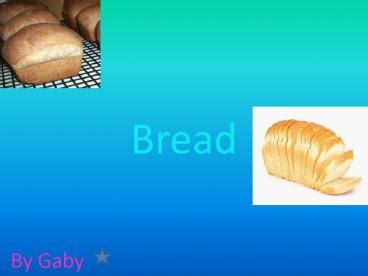 PPT Bread PowerPoint Presentation Free To View Id D YjdiM