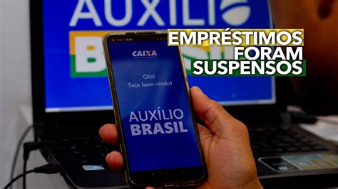 Afinal Empréstimo Do Auxílio Brasil Vai Ter Os Pagamentos Suspensos Ou