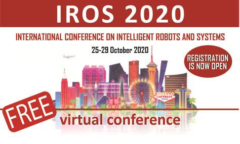 Iros 2020 Register Now For This Free Event Ieee Robotics And Automation Society