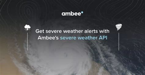 ambee launches new severe weather alerts api