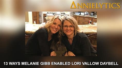13 Times Melanie Gibb Enabled Lori Vallow Daybell Youtube