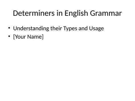 Determiners Presentation Pptx For English Pptx