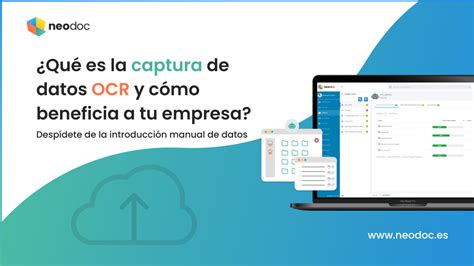 ¿qué Es La Captura De Datos Ocr Y Cómo Beneficia A Tu Empresa Neodoc