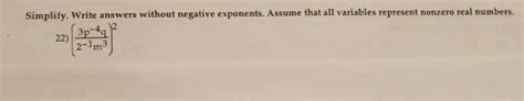 solved simplify write answers without negative exponents