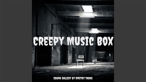 Creepy Music Box Youtube