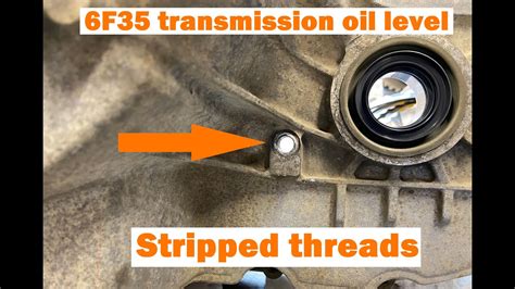 6f35 Transmission Stripped Oil Level Check Hole Youtube