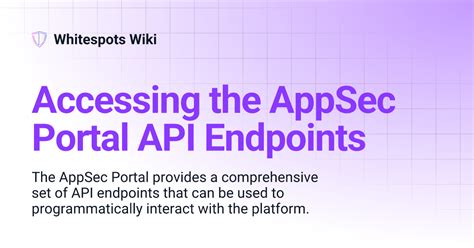 Accessing The Appsec Portal Api Endpoints Whitespots Wiki