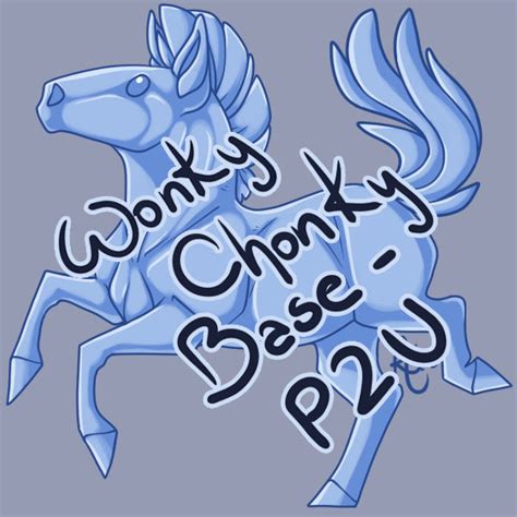 Wonky Chonky Base P2u By X Swc X On Deviantart