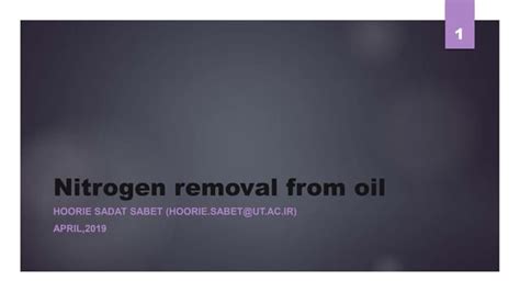 Nitrogen Removal From Oil Ppsx