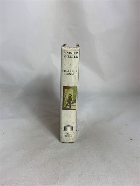 Charles L Lenoard Sinister Shelter First Edition 1951