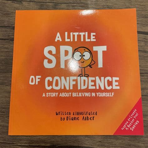 A Little Spot Of Confidence By Diane Alber