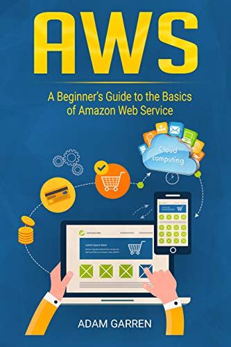 Aws A Beginners Guide To The Basics Of Amazon Web Service