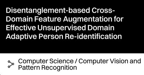 Disentanglement Based Cross Domain Feature Augmentation For Effective Unsupervised Domain