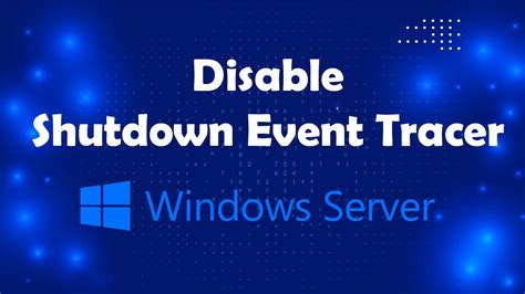 Disable Shoutdown Event Tracer In Window Server Lesson7 Msolved Tech