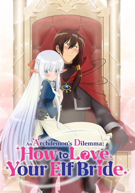 An Archdemons Dilemma How To Love Your Elf Bride Streaming
