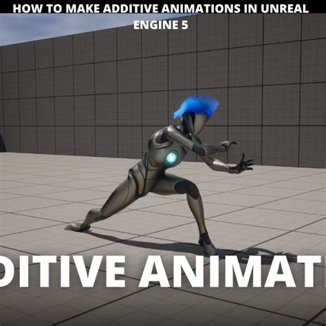 How To Make Additive Animations In Unreal Engine 5 Community Tutorial