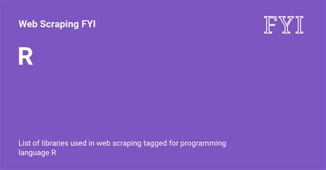 R Web Scraping Fyi
