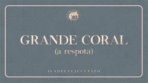 21º CONGRESSO DE MULHERES GRANDE CORAL A RESPOSTA YouTube