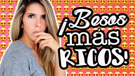 Cómo Dar Besos Deliciosos Aprende A Besar Rico Por Lau Youtube